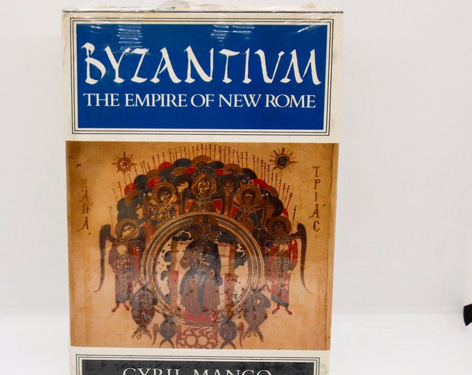 Byzantium the Empire of the New Rome 1980 Cyril Mango NOS Factory ...