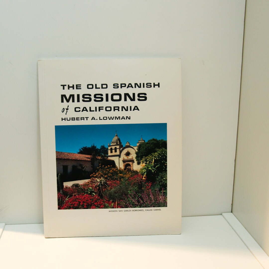 The Old Spanish Missions of California [1999] Vintage Board Covered ...