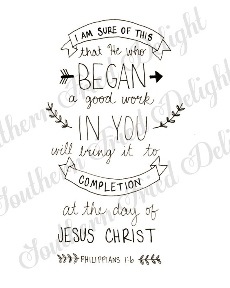 Hand Lettered He Who Began A Good Work in You Philippians 1:6 Print ...