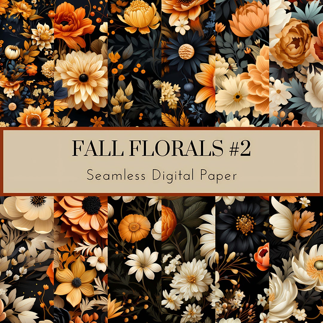 Fall Florals Digital Paper Pack, 12 Seamless Patterns, Commercial ...