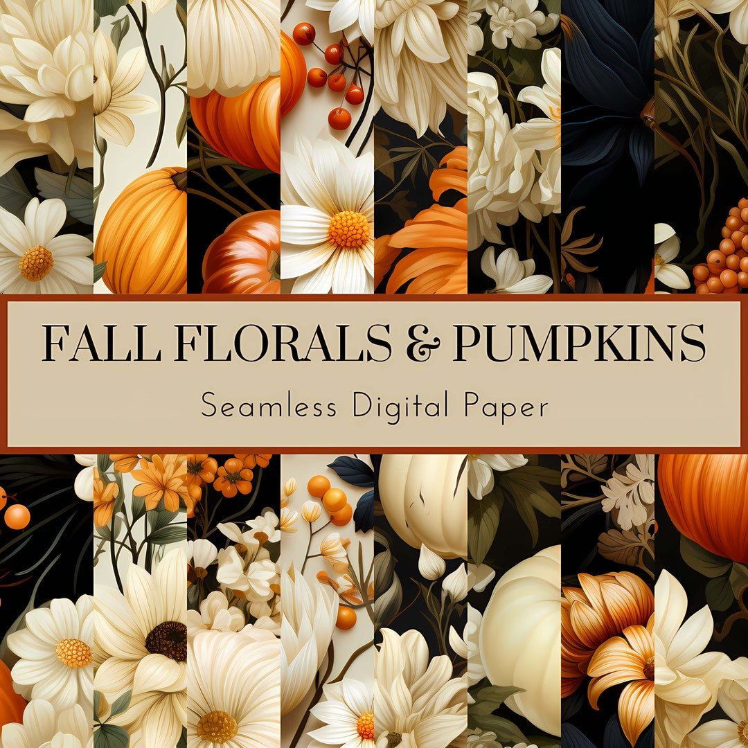 Fall Florals & Pumpkins Digital Paper Pack, 8 Seamless Patterns ...
