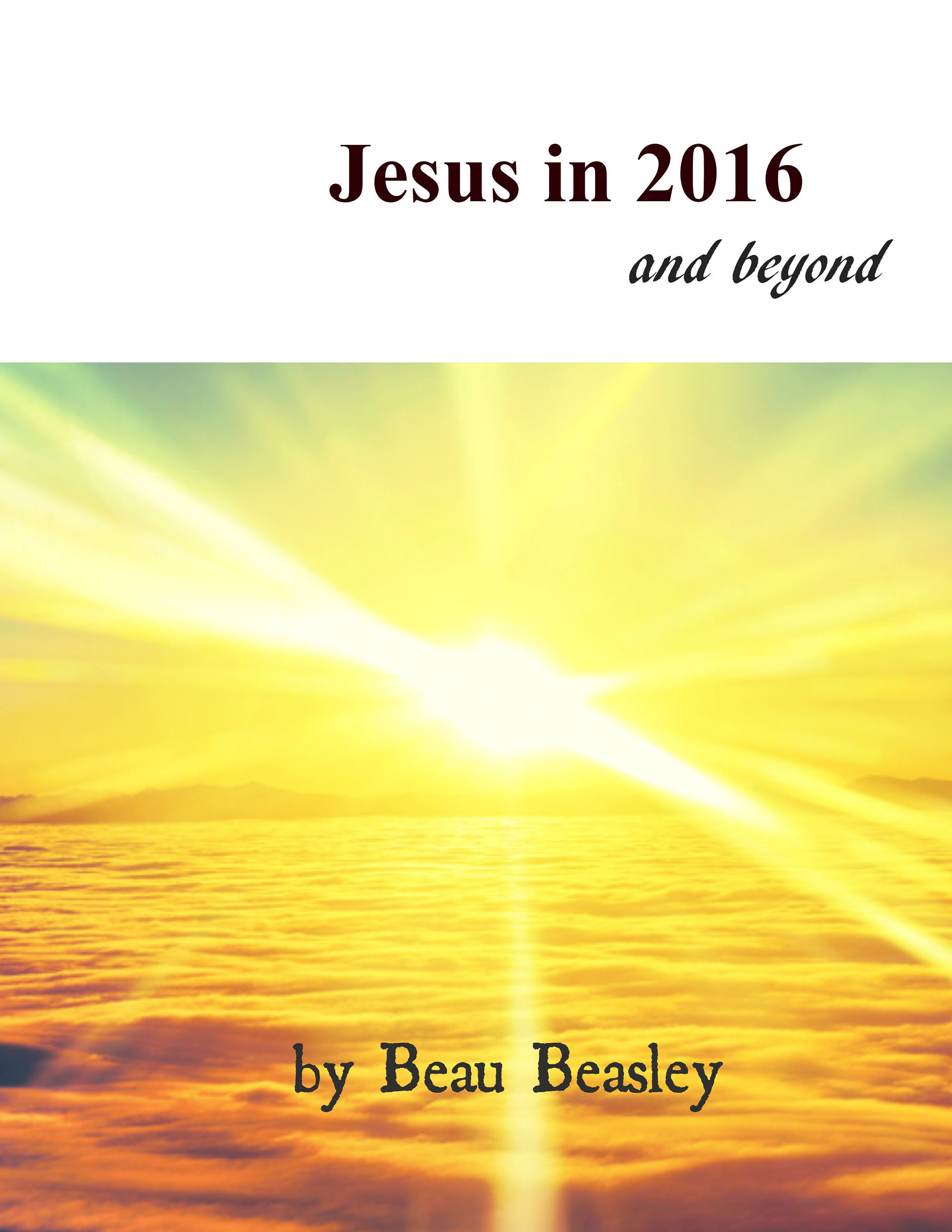 Jesus in 2016 and Beyond by Beau Beasley - Etsy