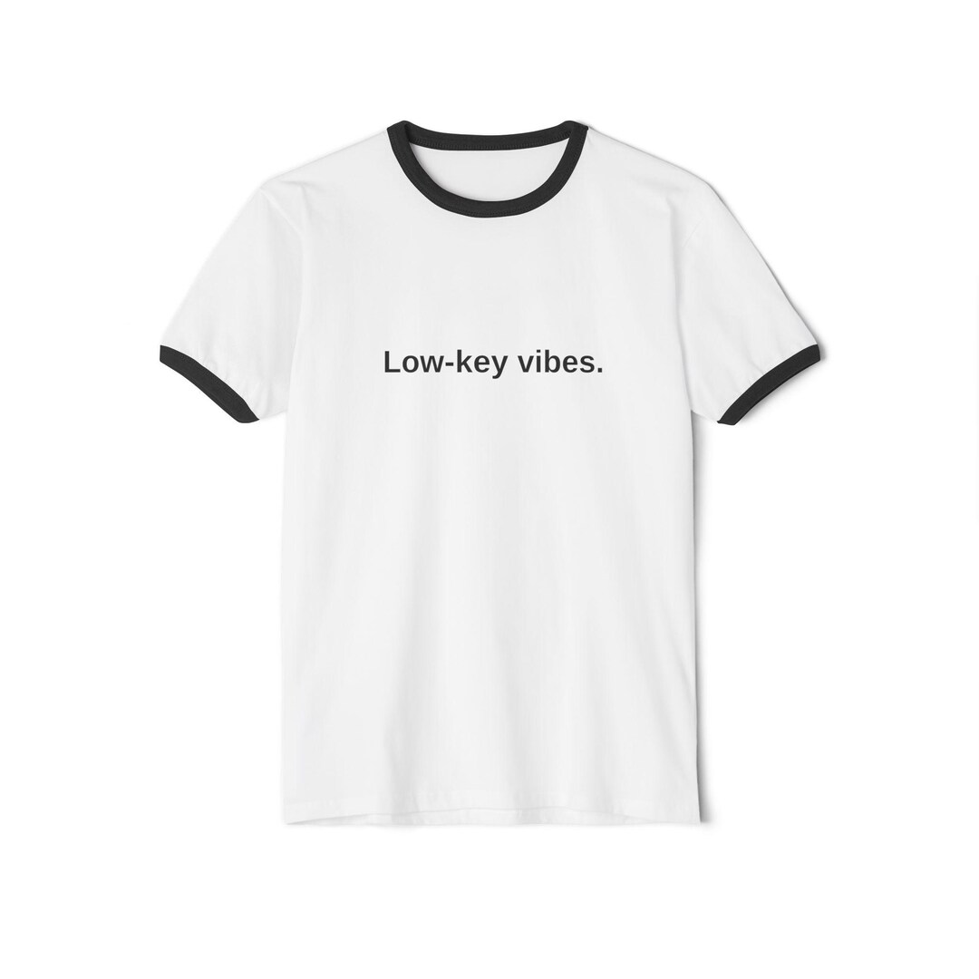 Low-key Vibes Text Tee | Ringer T-shirt, Minimal Graphic - Etsy