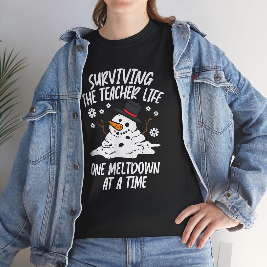 Surviving the Teacher Life One Meltdown at a Time T-shirt - Etsy