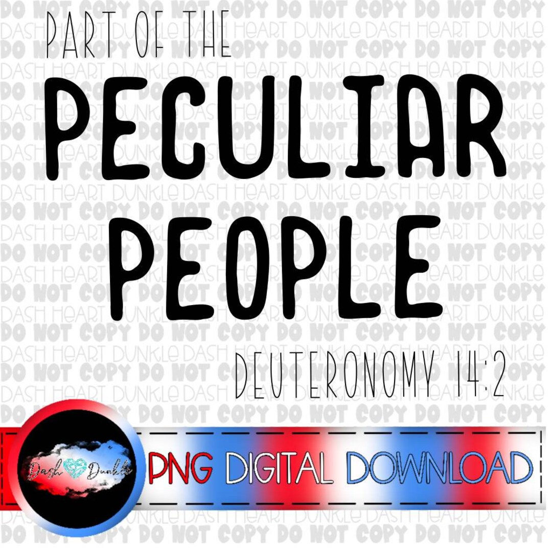 Part of the Peculiar People PNG | Deuteronomy 14:2 Digital Download ...
