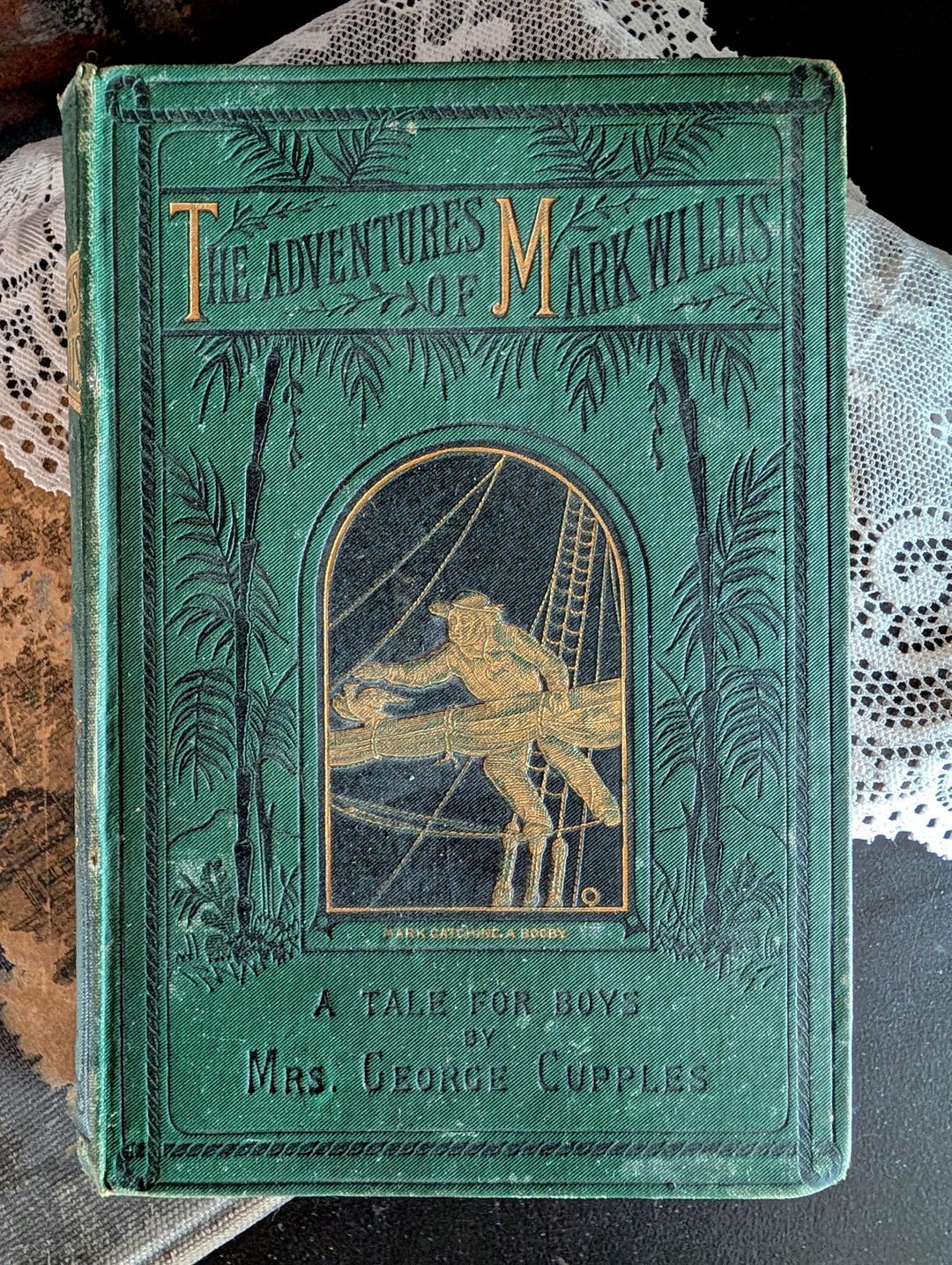 1881 the Adventures of Mark Willis – Victorian Green Cloth Binding ...
