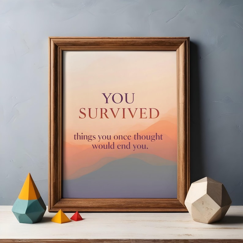 Inspirational Quote Print, You Survived, Mental Health Decor (digital ...