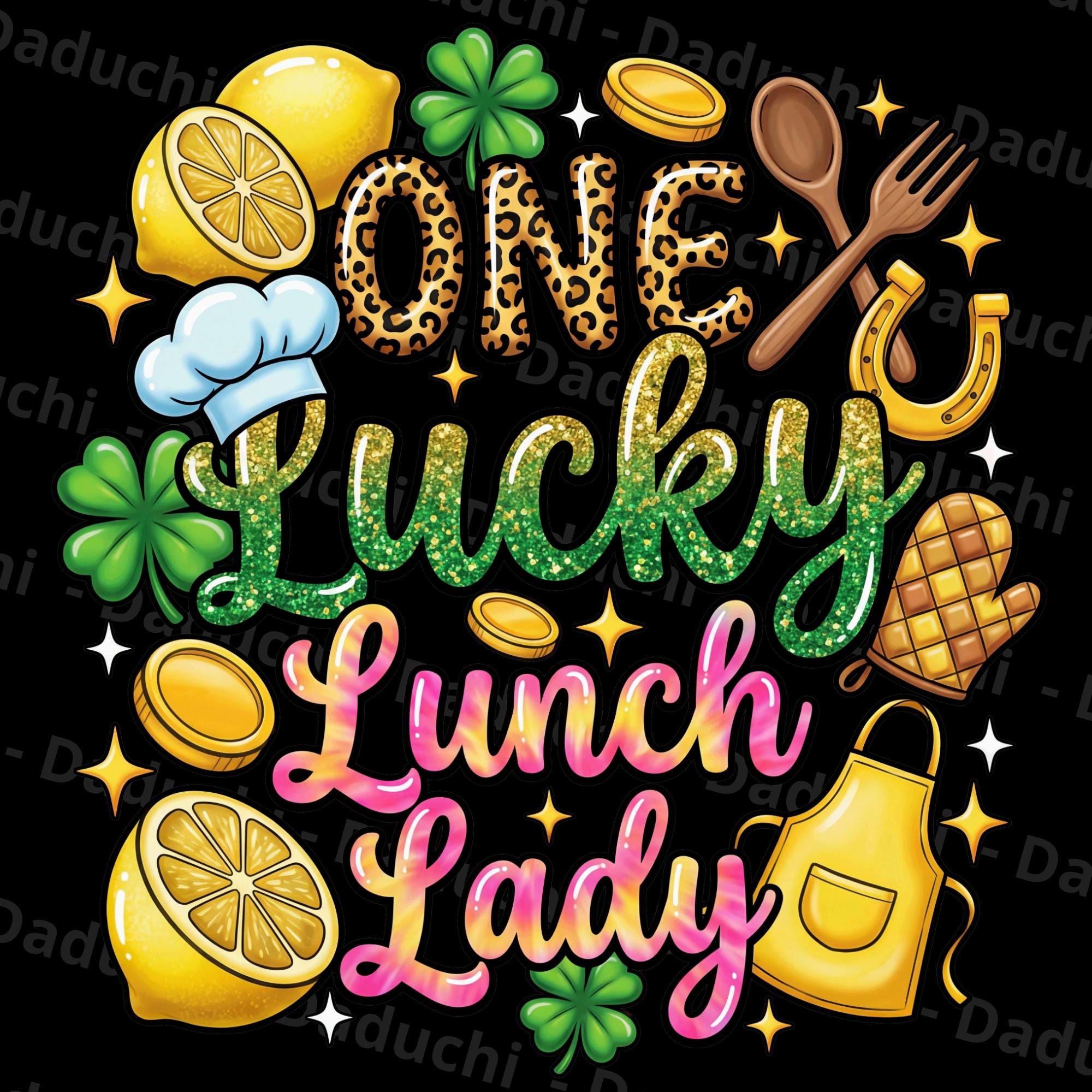 One Lucky Lunch Lady PNG St. Patrick's Day Sublimation Trendy School ...