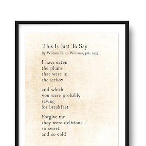 This is Just to Say, William Carlos Williams, Poetry Art Print ...