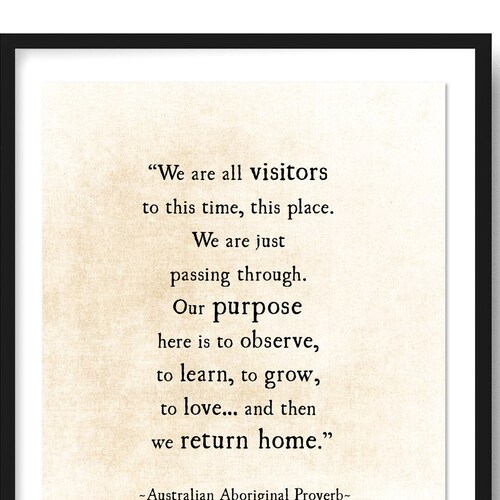 We Are All Visitors Australian Aboriginal Proverb Grief - Etsy