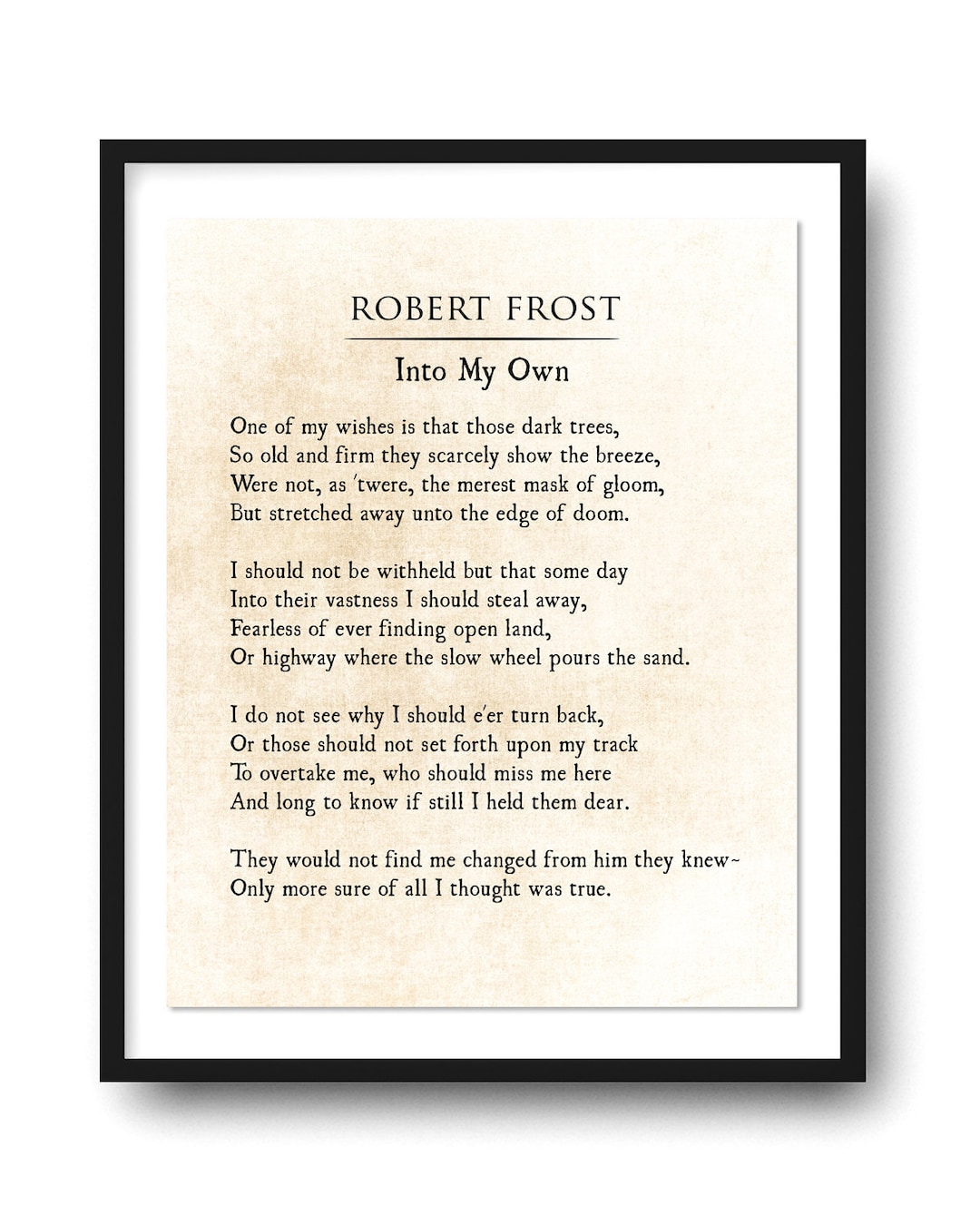 Robert Frost Print, Into My Own Poem Print, One of My Wishes Poem ...
