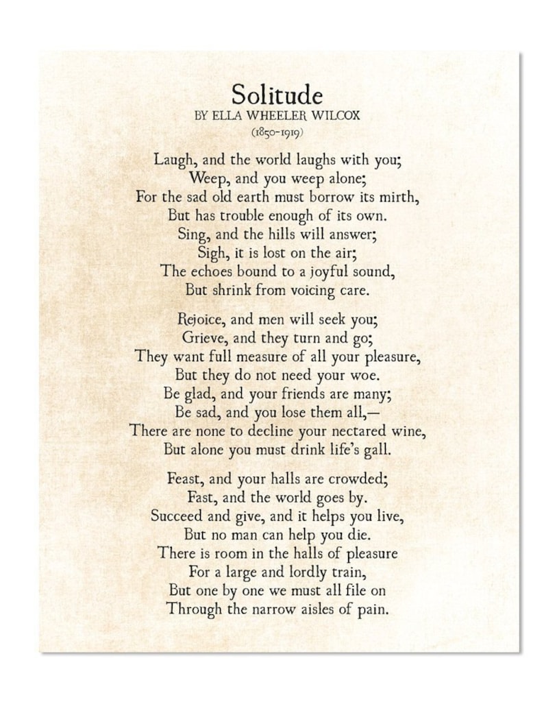 Solitude Poem, Ella Wheeler Wilcox Poem, Laugh and the World Laughs ...