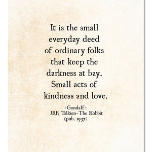 Hobbit Quote, Tolkien Quote Print, Everyday Deeds of Ordinary Folk ...