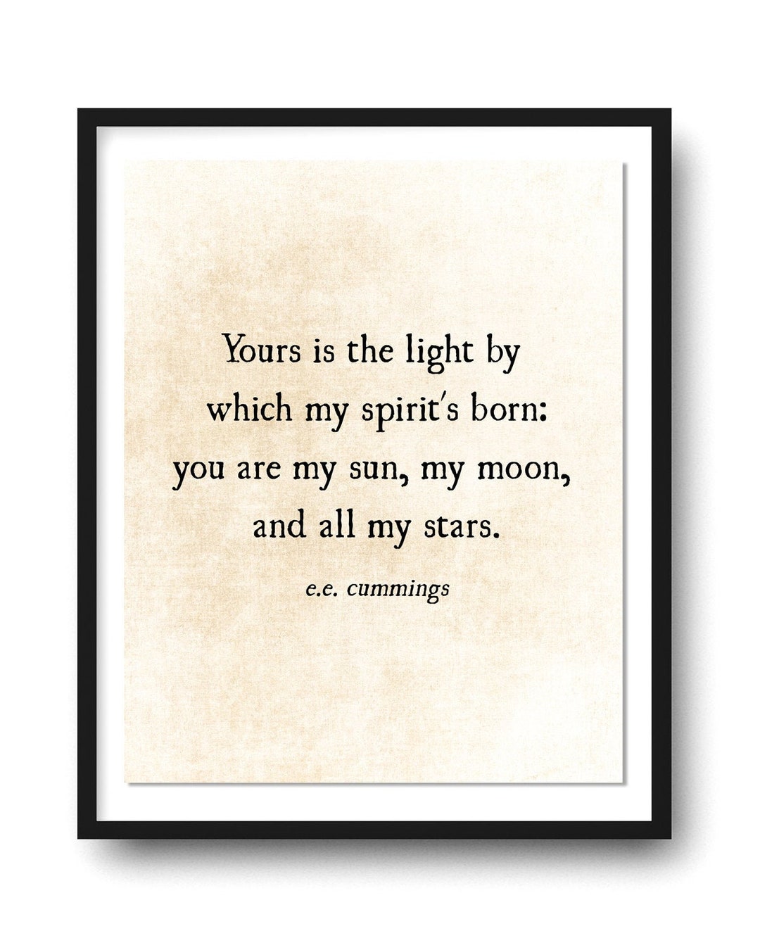 You Are My Sun, My Moon, and All My Stars Art Print, Ee Cummings Quote ...