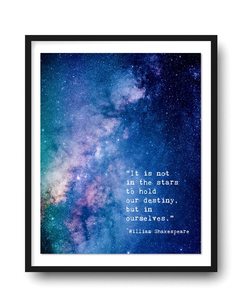 William Shakespeare Quote It is Not in the Stars Destiny - Etsy
