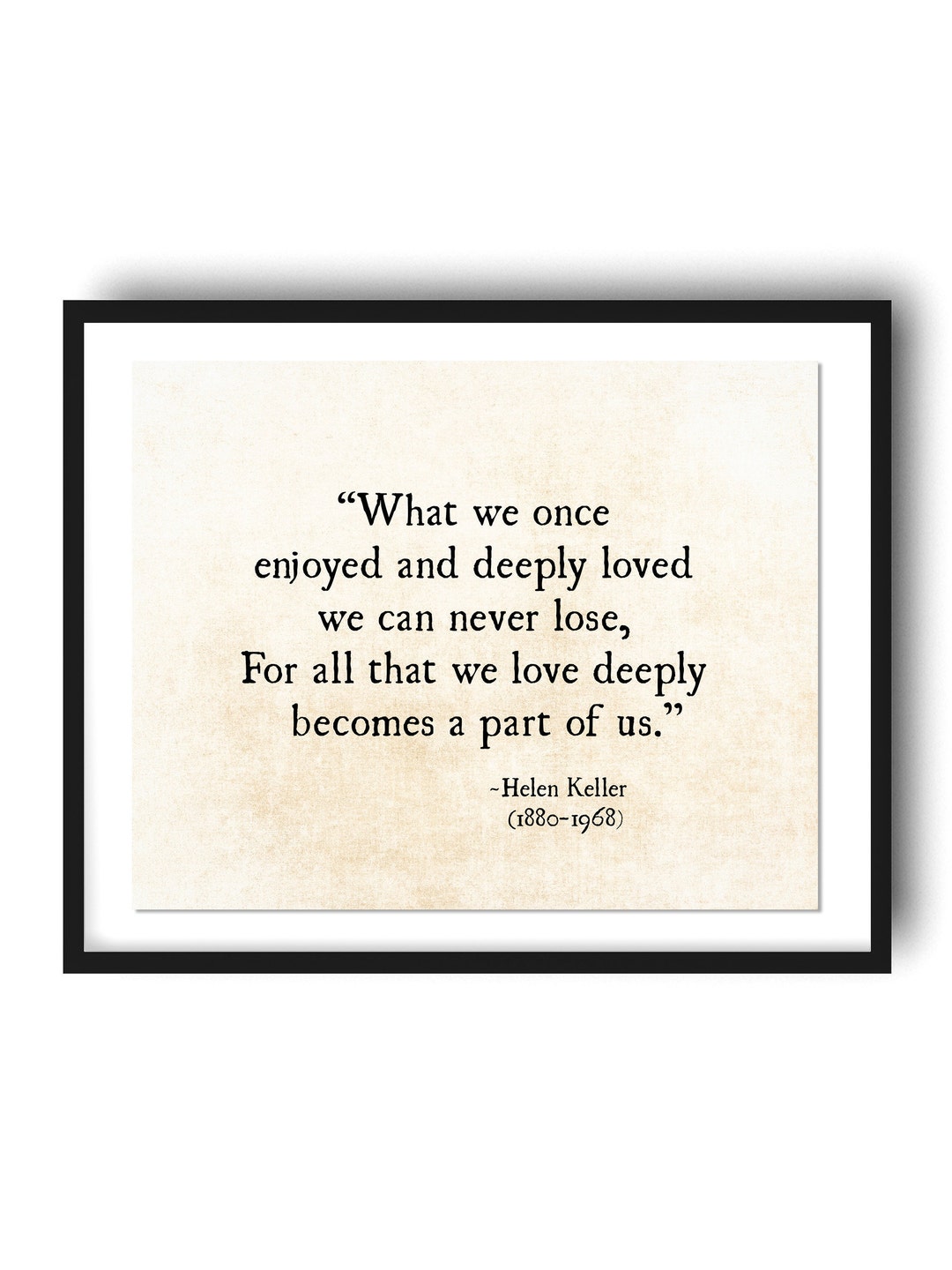Helen Keller Quote Art Print, What We Once Enjoyed Quote, Grief and ...