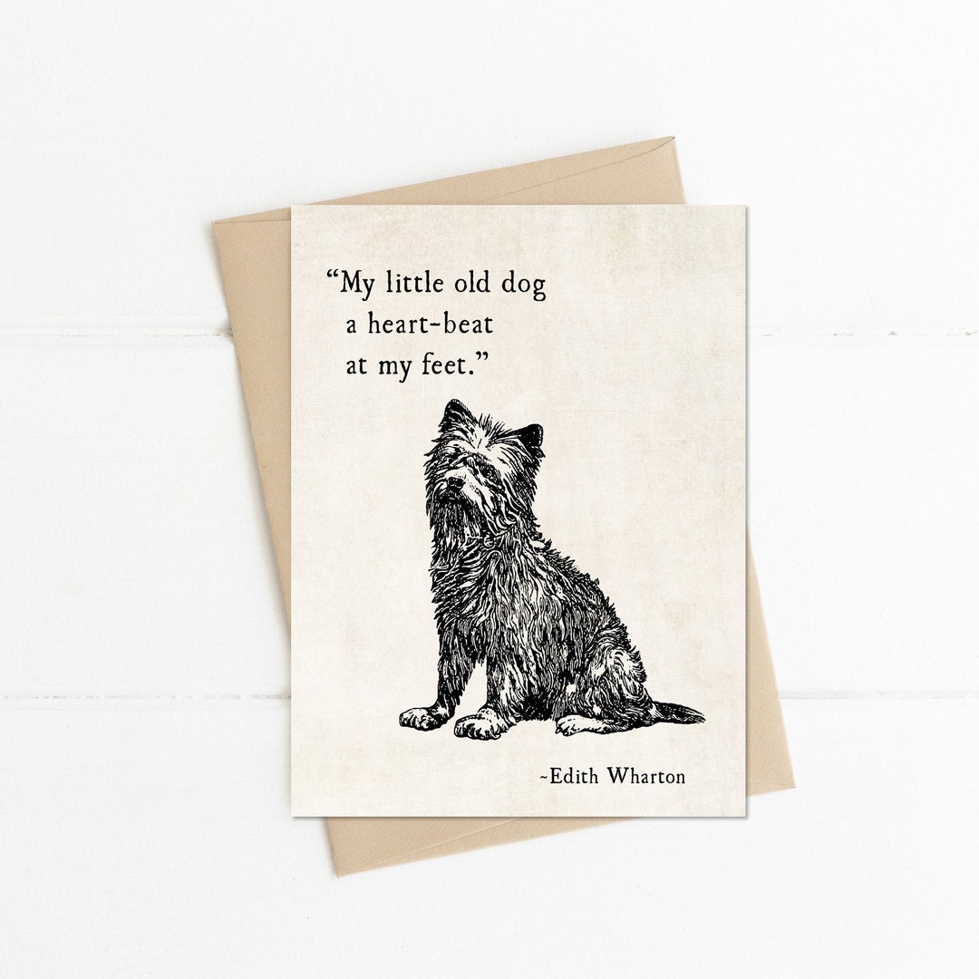 Edith Wharton Quote, My Little Old Dog a Heartbeat at My Feet, Dog ... Edith Wharton Quote, My Little Old Dog a Heartbeat at My Feet, Dog ...