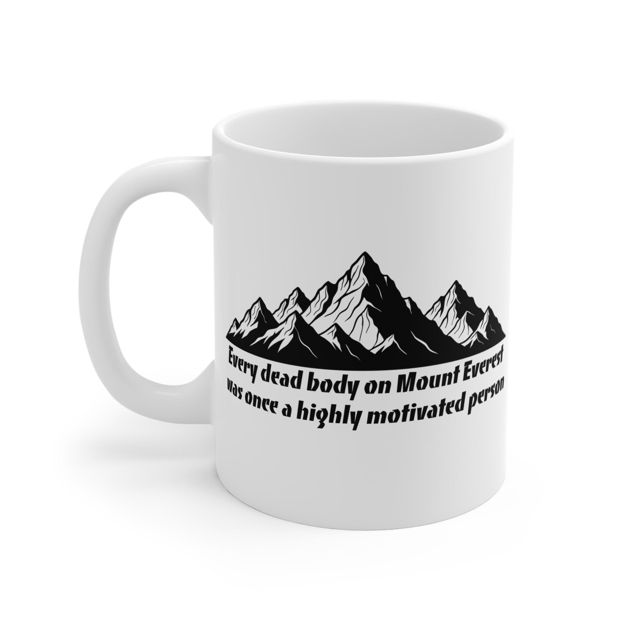 Every Dead Body on Mt Everest Was a Highly Motivated Person Sarcastic ...