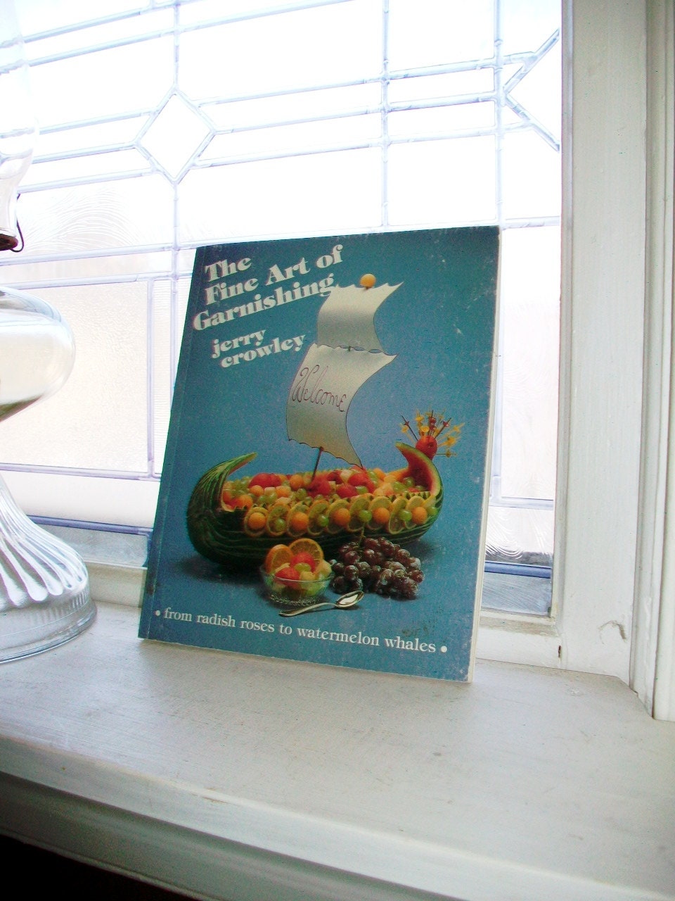 The Fine Art Of Garnishing Jerry Crowley 1982 Cookbook
