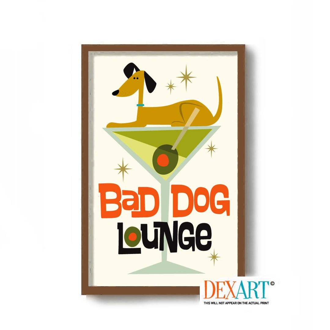 Mid Century Modern Art Prints, Mutt Dog Gift, Bad Dog Lounge, Alcohol ...