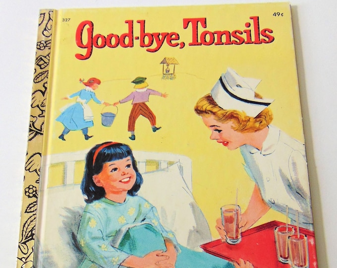Goodbye Tonsils, Vintage 1970s Children's Little Golden Book, Written ...