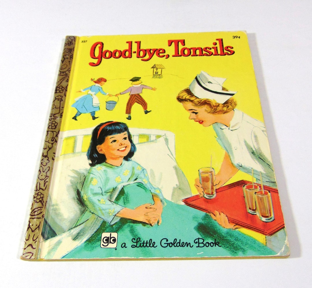 Goodbye Tonsils, Vintage Little Golden Book, Written by Anne Welsh Guy ...