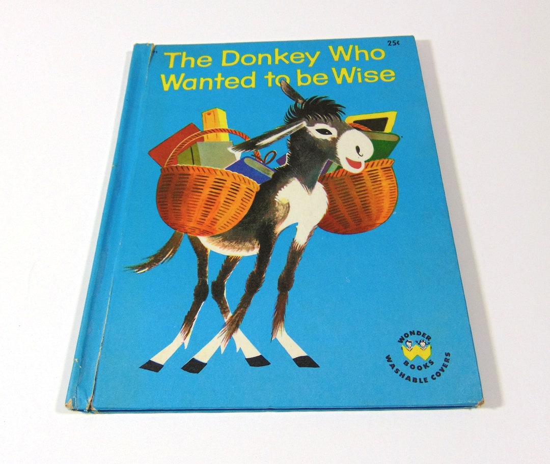 The Donkey Who Wanted to Be Wise, Vintage Wonder Children's Book, by ...