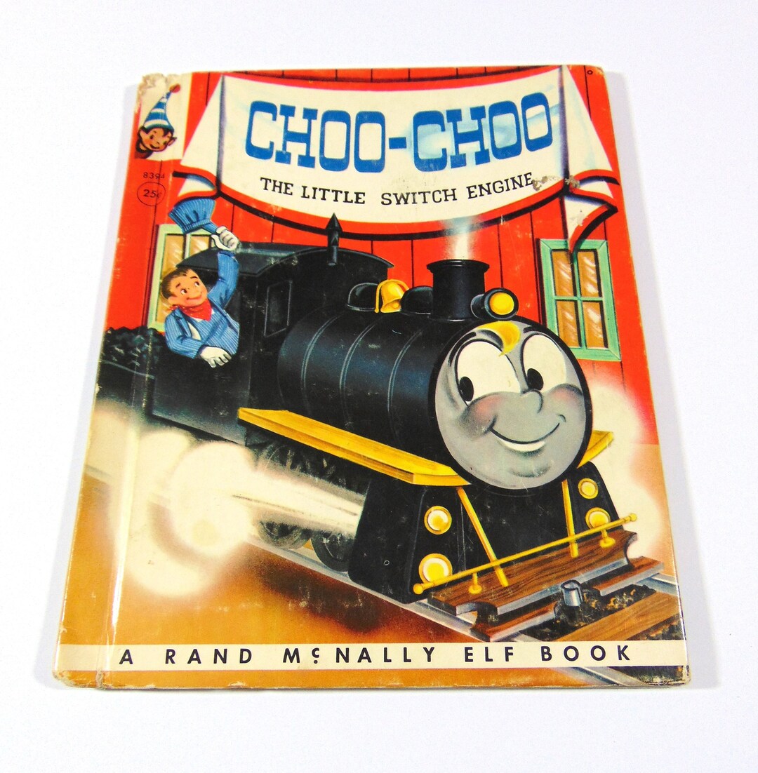 Choo-choo the Little Switch Engine, Vintage Rand Mcnally Elf Children's Book, by Wallace ...