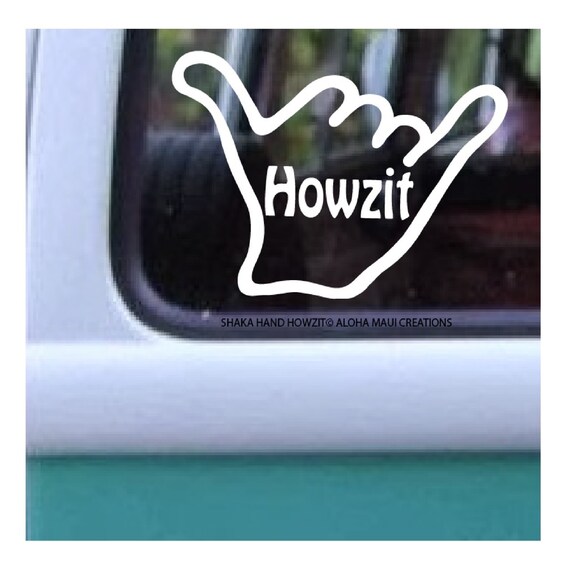 Shaka Hand Howzit Decal 32 Hawaiian Symbol Window Decals - Etsy