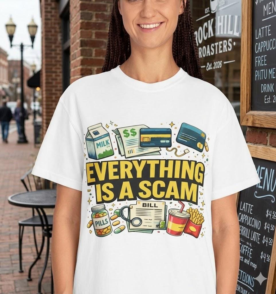 Everything is Scam Graphic Tee – Sarcastic Statement Shirt, Unisex ...