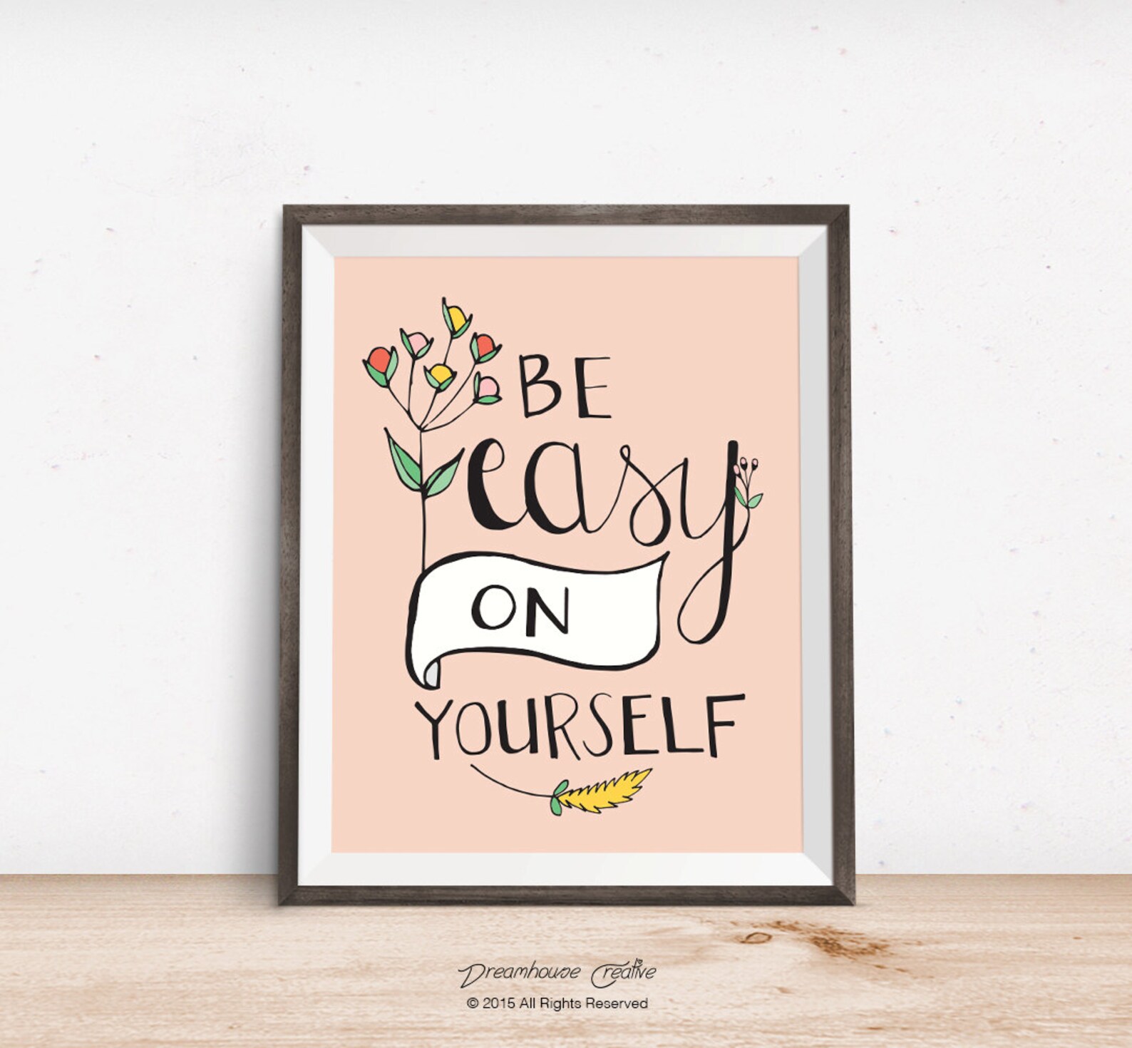 Be Easy on Yourself Printable Wall Art 8x10 INSTANT DOWNLOAD - Etsy