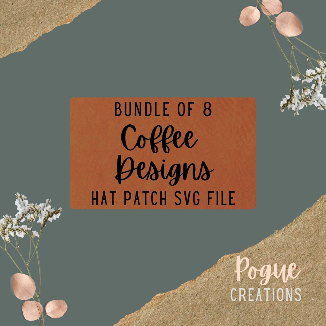 Hat Patch SVG File - Coffee Bundle - Etsy