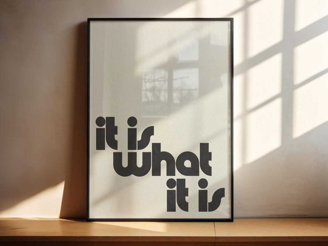 It is What It is Print | Retro Bold Text Wall Art | Minimalist ...