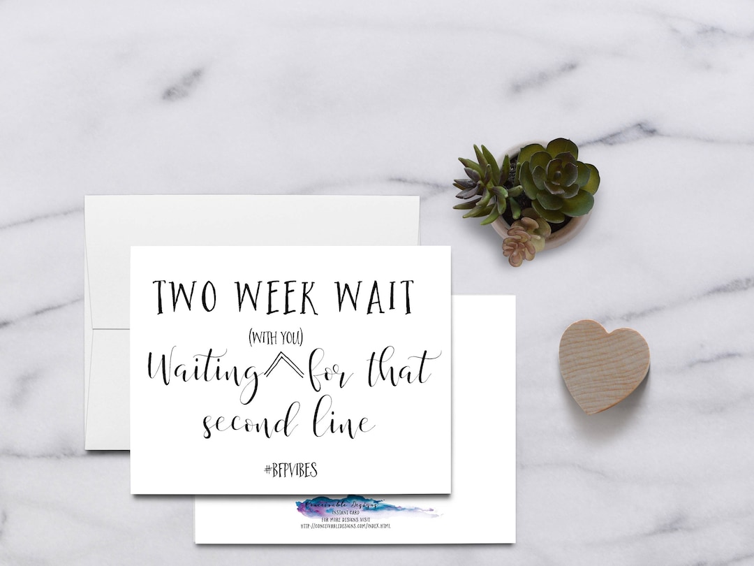 Two Week Wait Waiting With You for That Second Line IVF/IUI Support ...