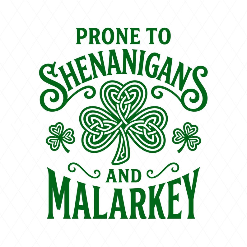 St Patrick's Day Shenanigans Malarkey PNG, Lucky Shamrock Irish Design ...