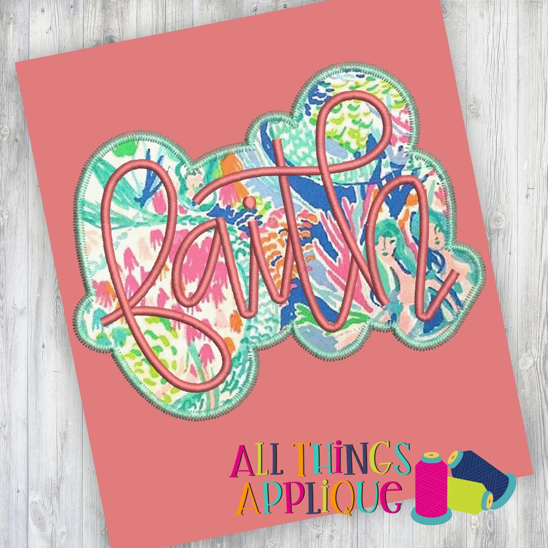 Faith Hand Lettered Cursive Zig Zag Stitch Double Stack Applique Design by All Things Applique ...