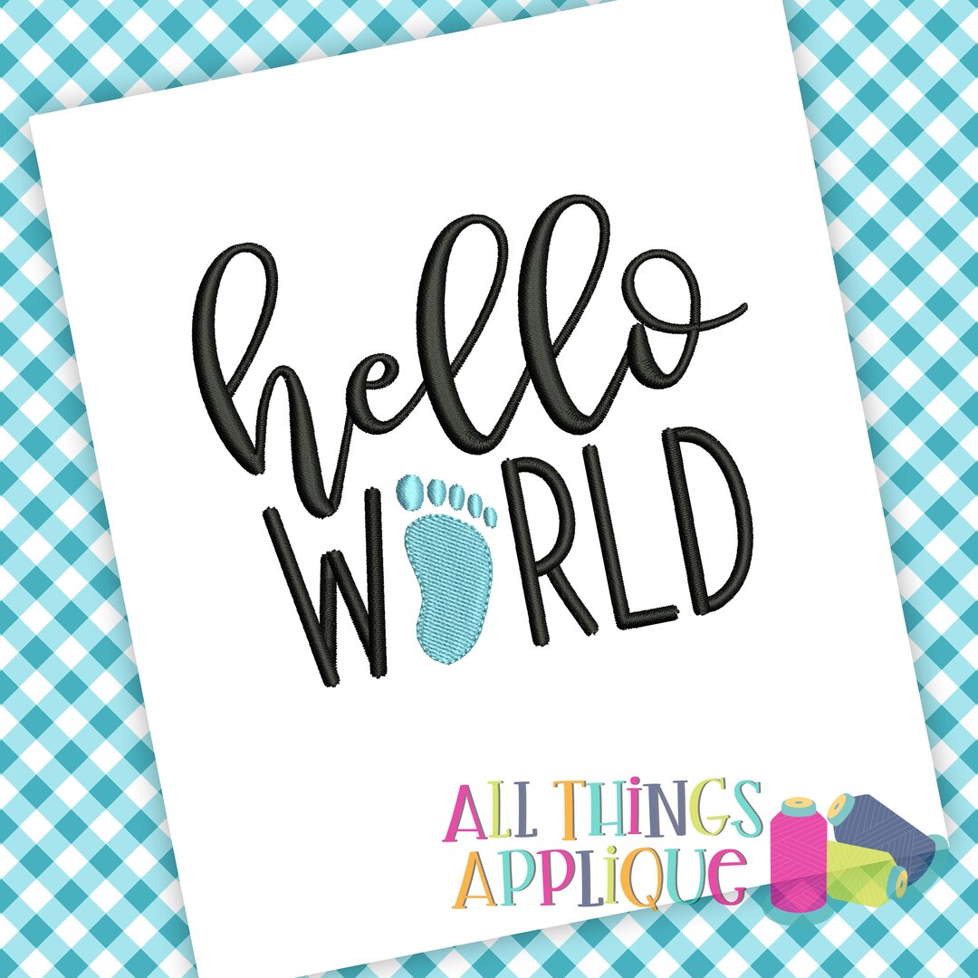 New Baby Embroidery Design - Hello World With Pink or Blue Baby ...