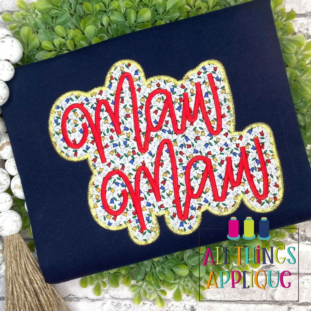 Maw Maw Hand Lettered Zig Zag Stitch Double Applique Design for Machine ...