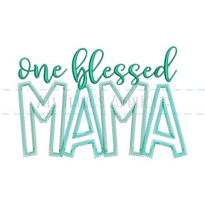 One Blessed Mama - Zig Zag Stitch Applique Design - Mother's Day and Easter Applique Design by ...