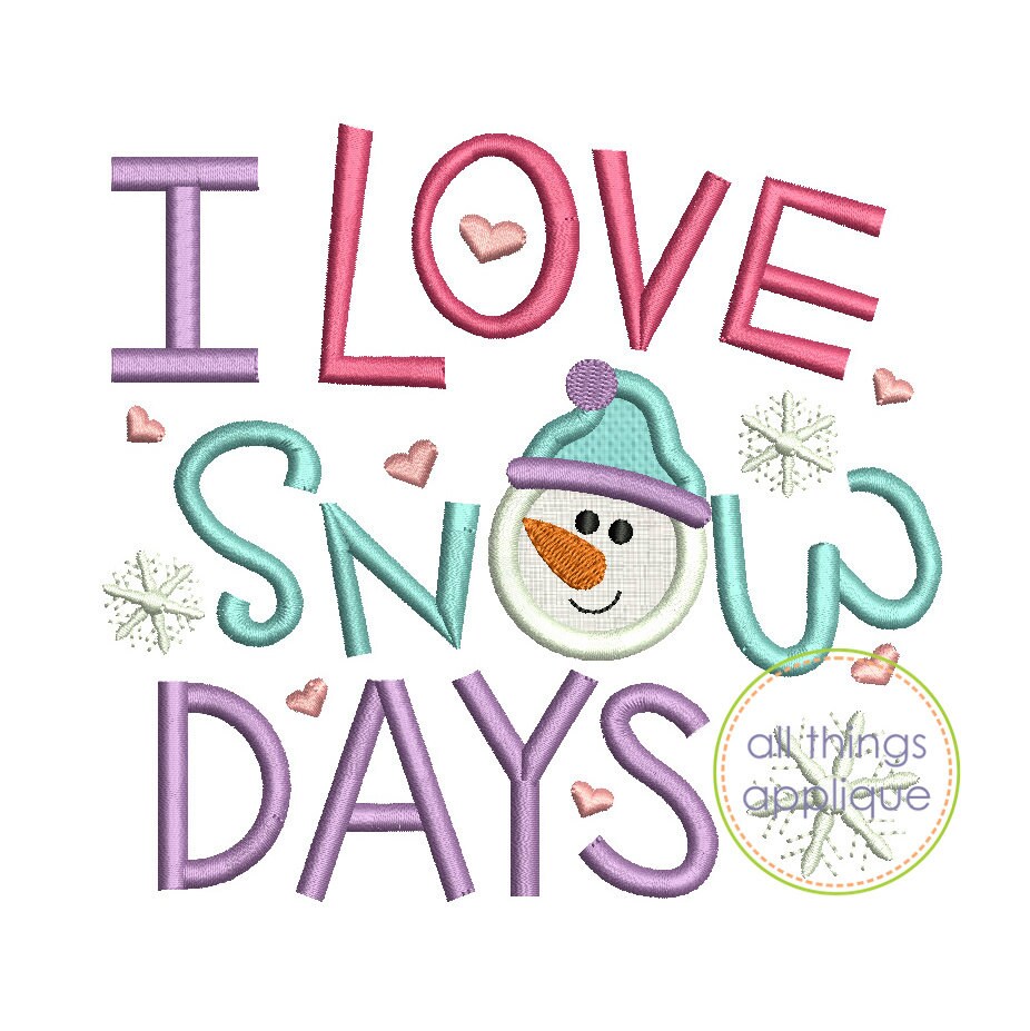 I Love Snow Days 898 4 Sizes INSTANT DOWNLOAD - Etsy