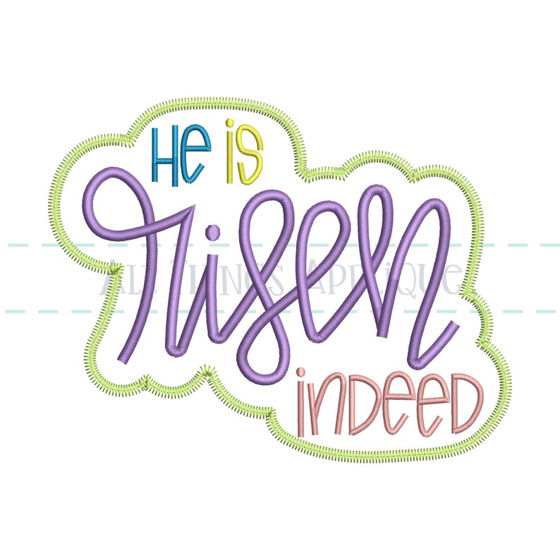 He is Risen Indeed - Hand Lettered Zig Zag and Satin Stitch Double ...
