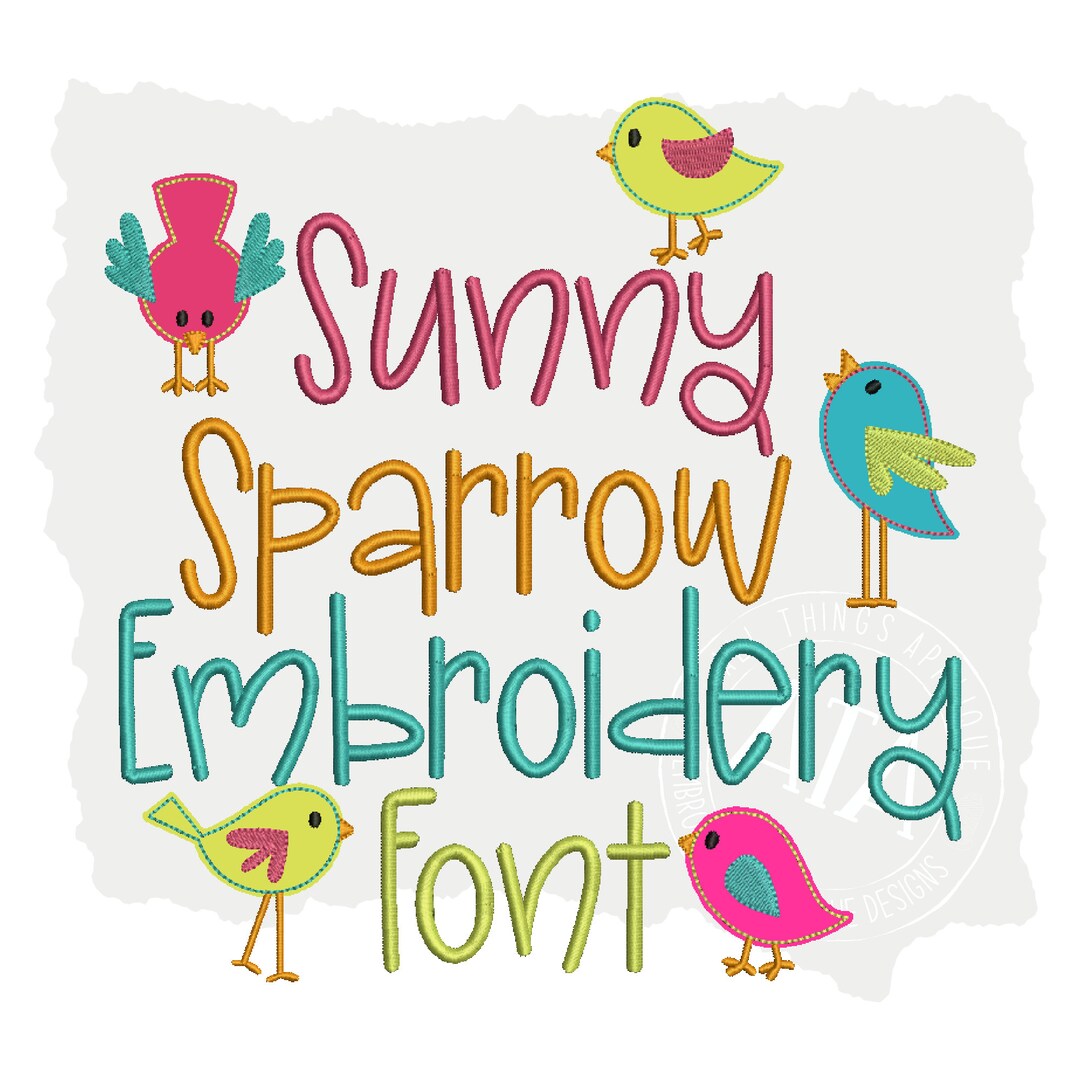 Sunny Sparrow Embroidery Font for Use With Embroidery Machine - 5 Sized ...