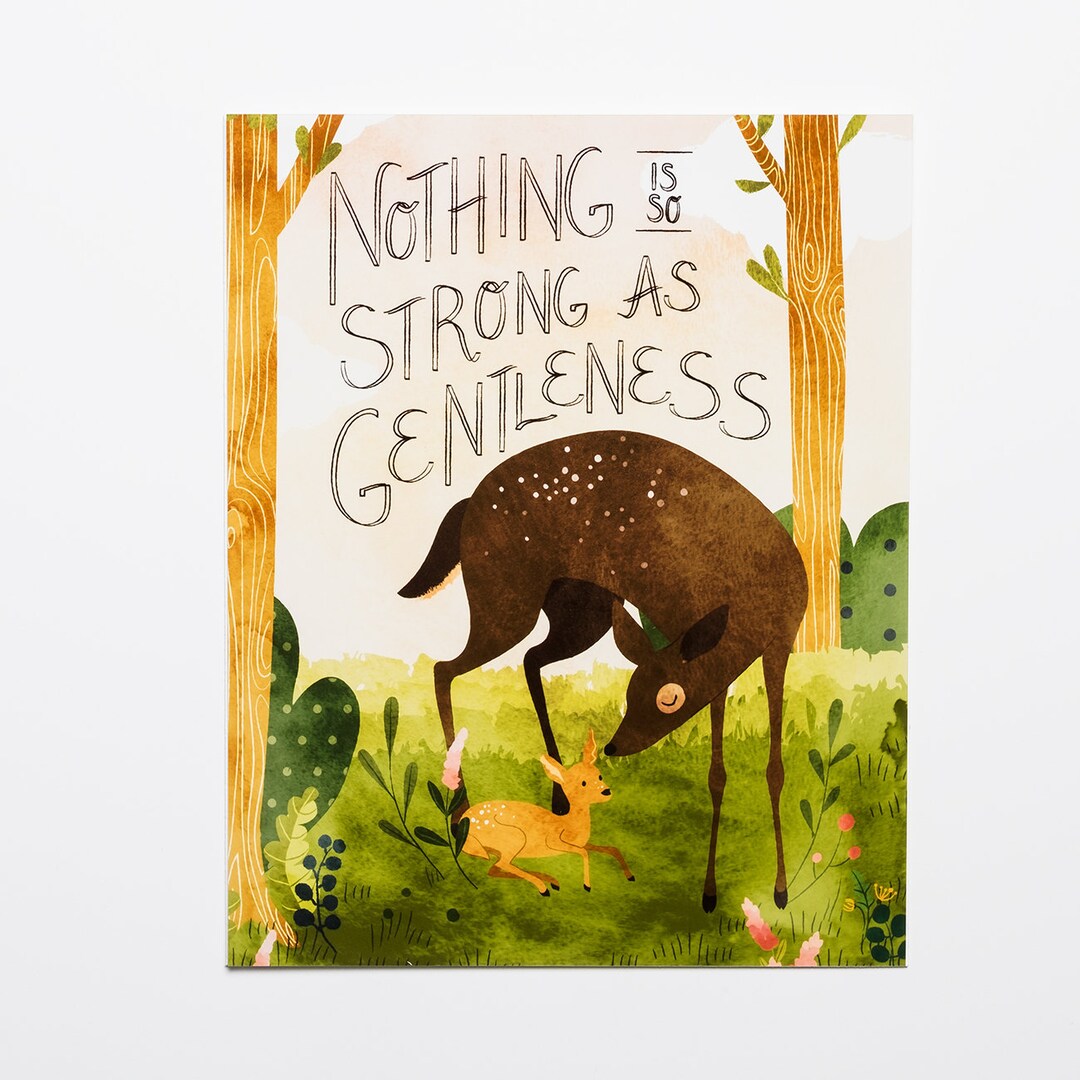 Nothing is so Strong as Gentleness Print - Etsy