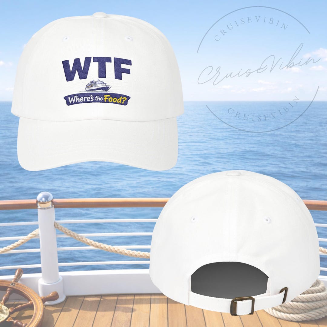Funny Cruise Hat WTF Where's the Food | Embroidered Cap for Foodie ...