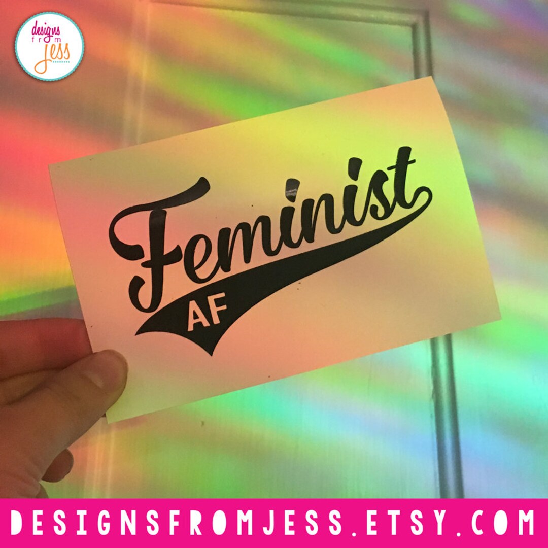 Feminist Sticker - Feminist AF Vinyl Decal - Feminist AF - Laptop ...