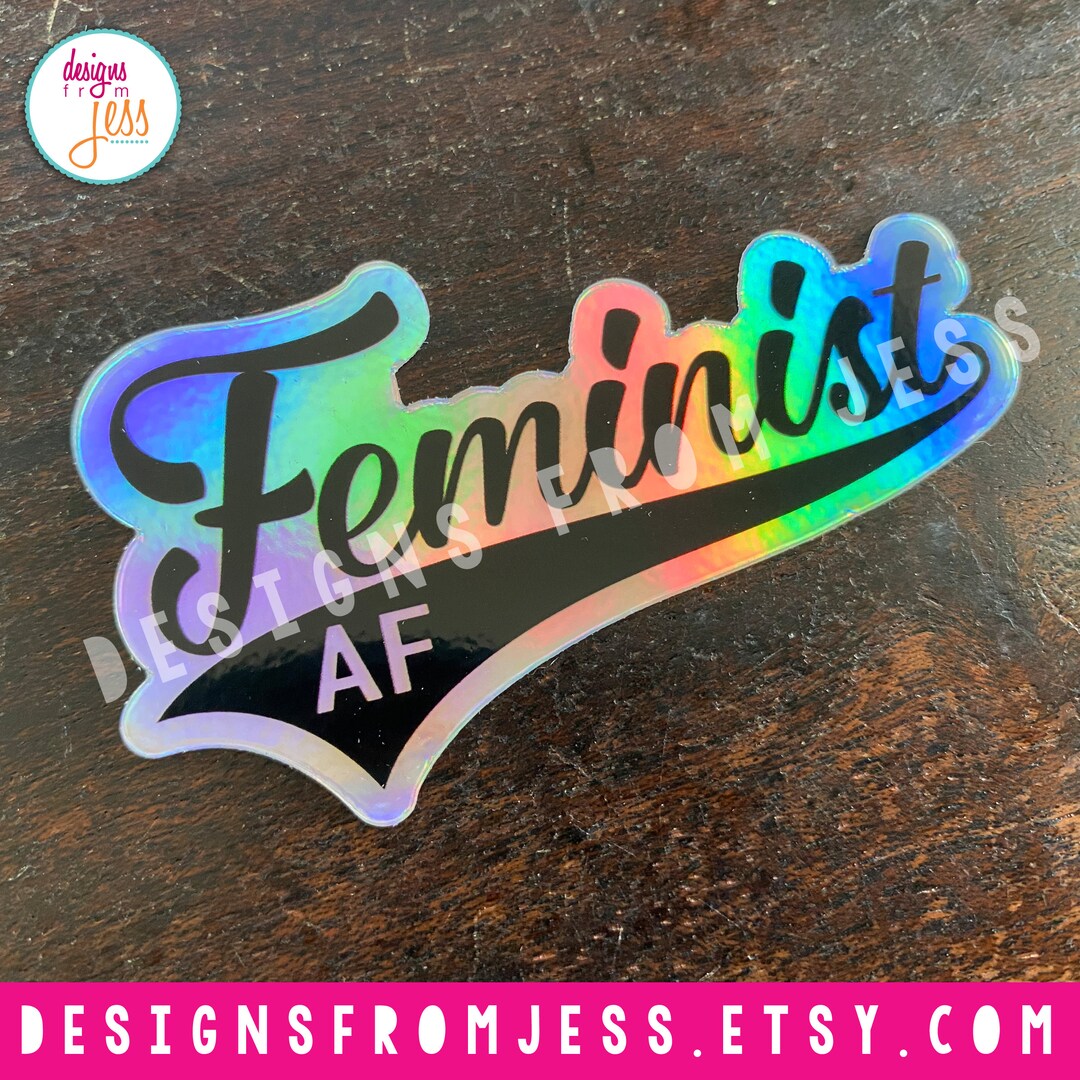 Feminist Sticker for Laptop, Notebook, or Tumbler, Feminist AF ...