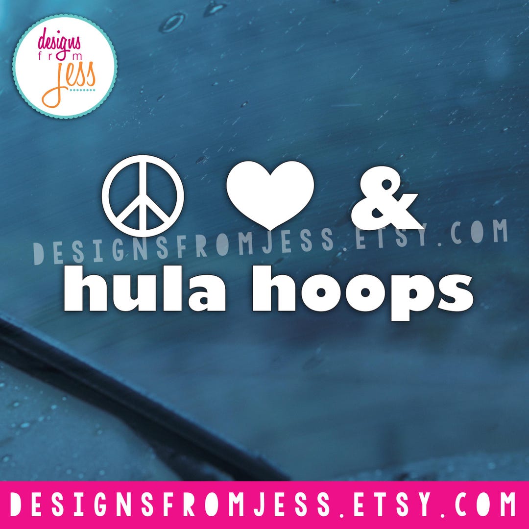 Peace Love & Hula Hoops - Car Decal - Etsy