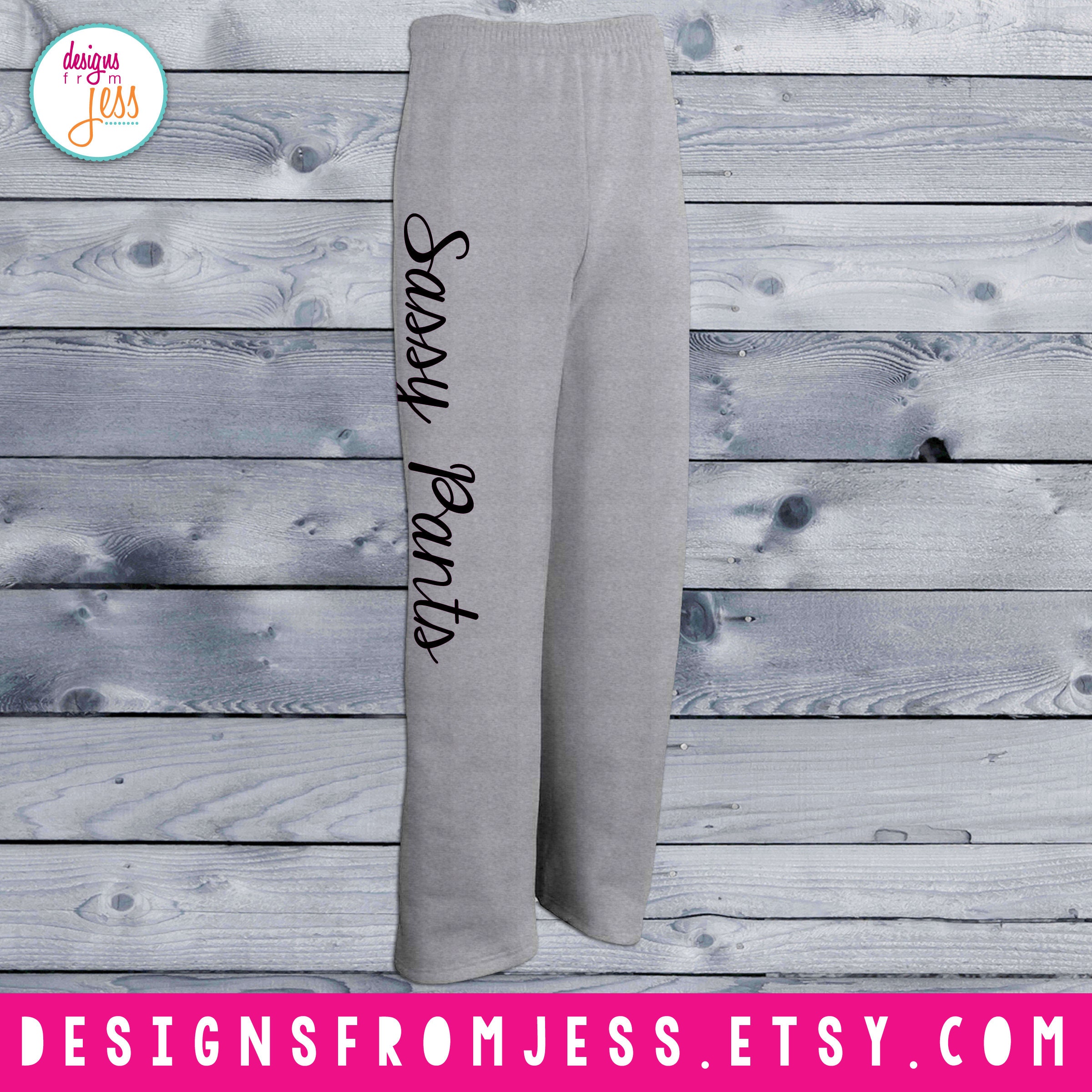 Sassy Pants Sweats Script Cranky Pants Script Big and | Etsy