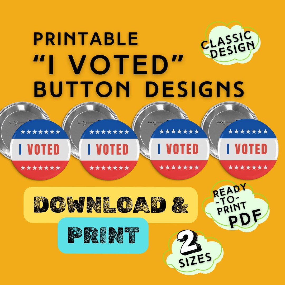 Printable "i Voted" Button Pin Designs for 32mm and 58mm Button Maker ...