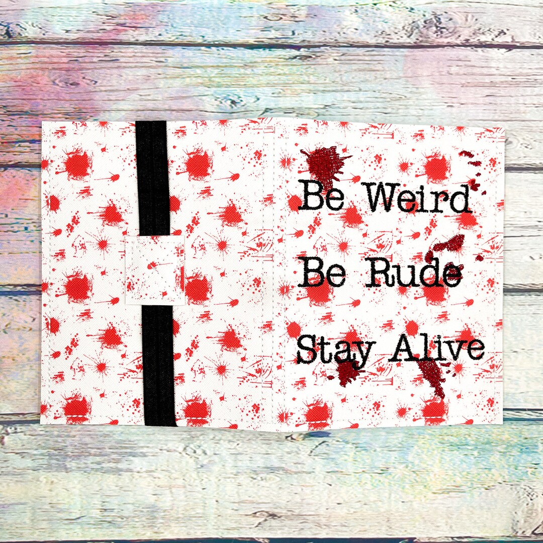 Be Weird Be Rude Stay Alive True Crime Mini Notebook A6 Embroidered ...